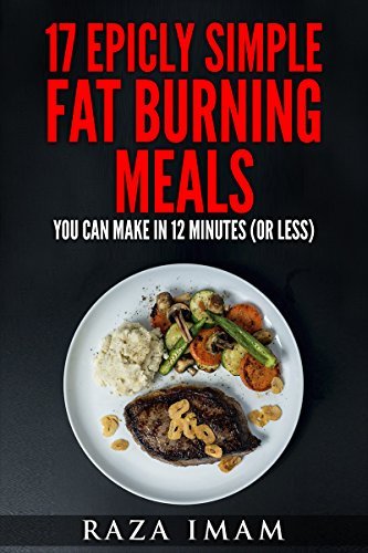 Eat This, Burn Fat: 17 Wickedly Simple Meals to Build Muscle, Burn Fat ...