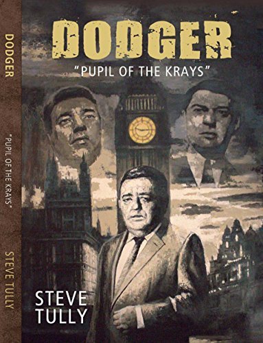 Dodger: Pupil of The Krays by Steve Tully | Goodreads