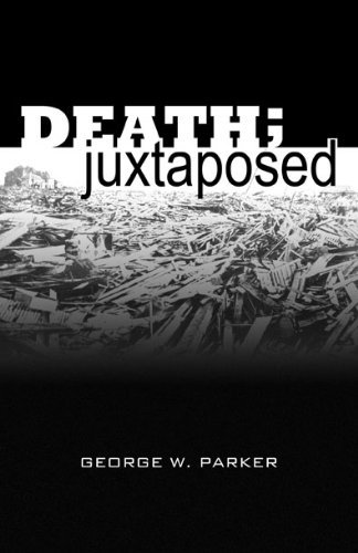 Death; Juxtaposed by George W. Parker | Goodreads