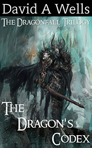 The Dragon's Codex (Dragonfall, #2) by David A. Wells | Goodreads