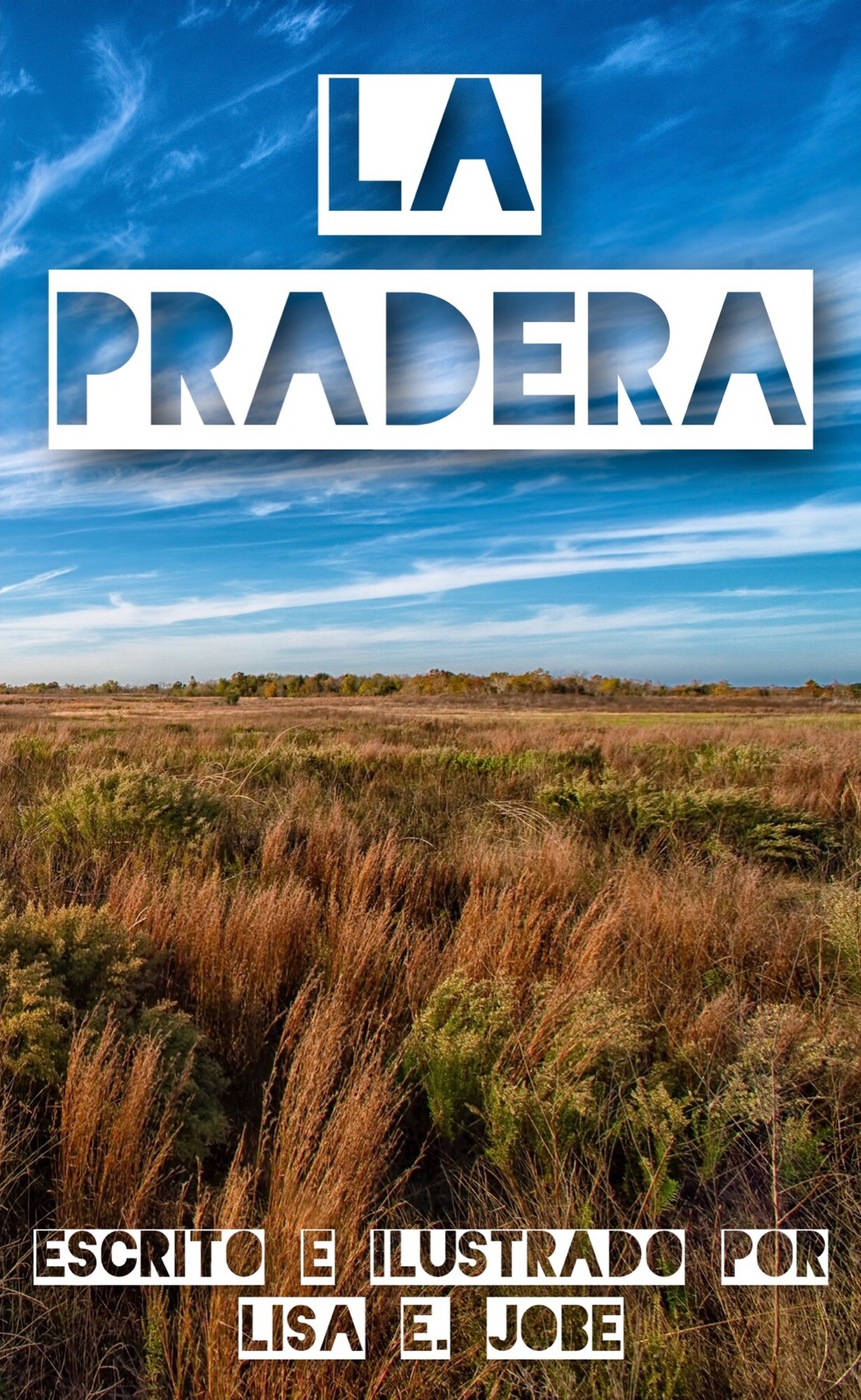 La Pradera (La Serie de la Naturaleza nº 8) by Lisa E. Jobe | Goodreads