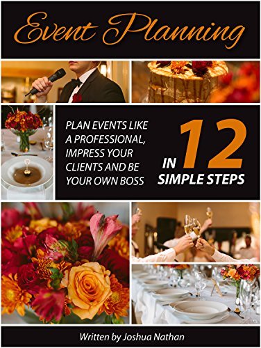 Event Planning: Plan Events Like a Professional, Impress Your Clients ...