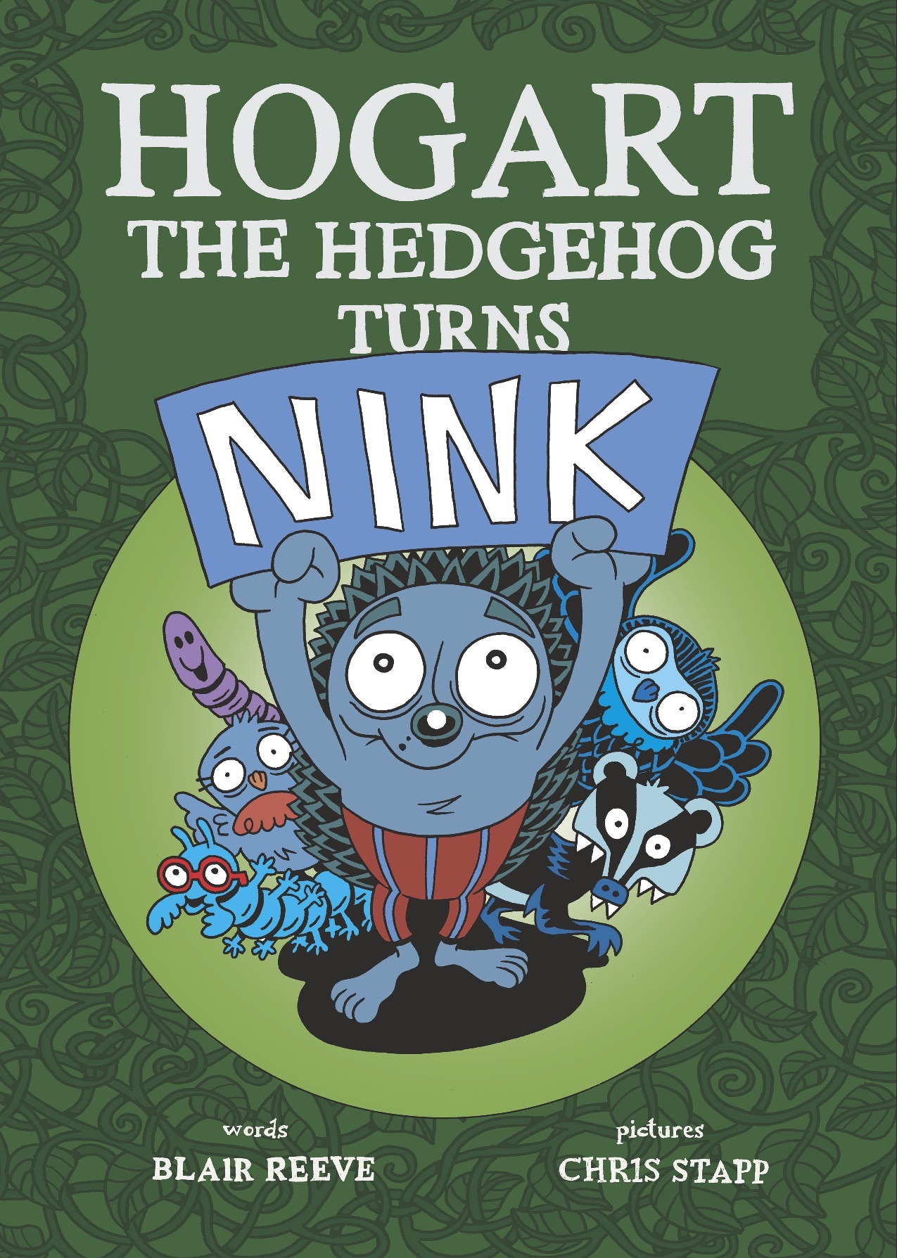 Hogart The Hedgehog Turns Nink by Blair Reeve | Goodreads