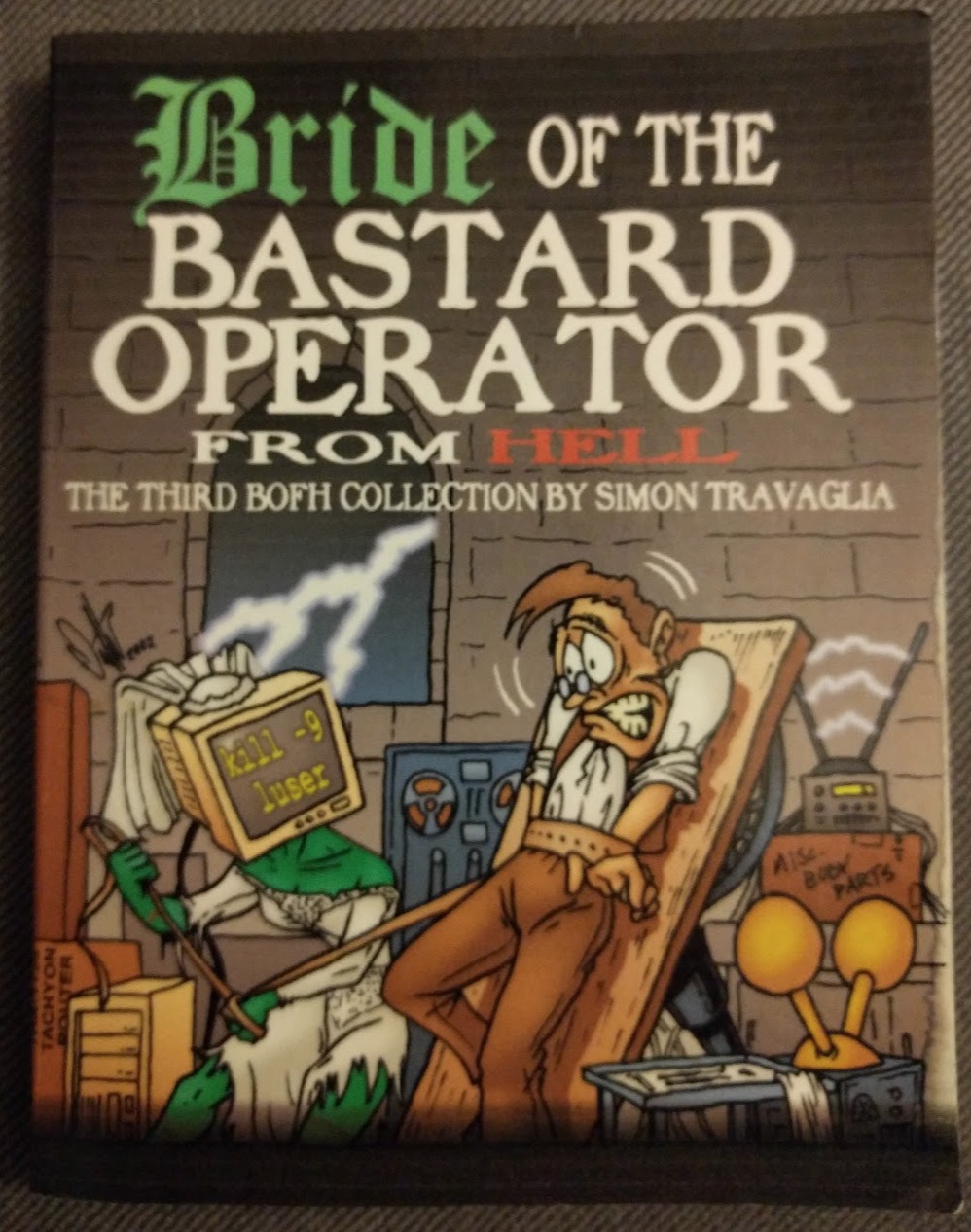 Bride of the Bastard Operator from Hell; The Third BOFH Collection by ...