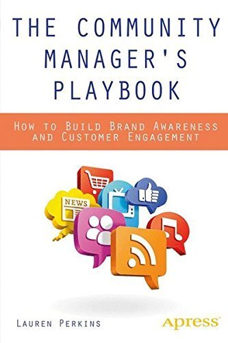 The Community Manager's Playbook: How to Build Brand Awareness and ...