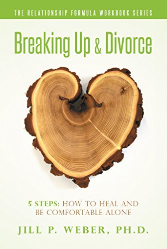 Breaking Up & Divorce 5 Steps: How To Heal and Be Comfortable Alone ...