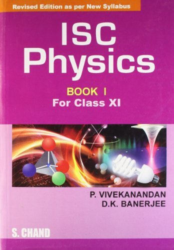 ISC Physics Book - 1 for Class XI by D.K. Benerjee P. Vivekanandan ...