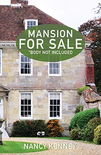 Mansion for Sale *Body Not Included by Nancy Kenney | Goodreads