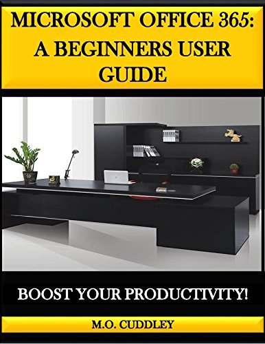 Microsoft Office 365: A Beginners User Guide: Boost Your Productivity ...