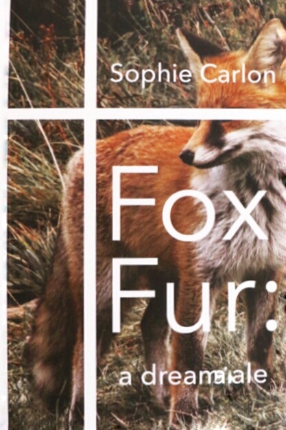 Fox Fur: A Dreamtale by Sophie Carlon | Goodreads