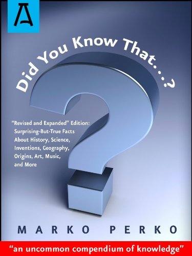 Did You Know That…?: "Revised and Expanded" Edition: Surprising-But ...
