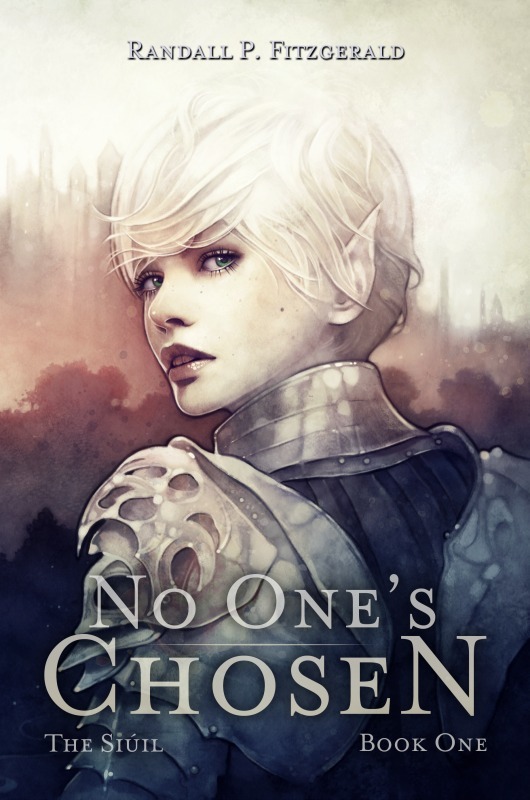 No One's Chosen (The Siúil #1) by Randall P. Fitzgerald | Goodreads
