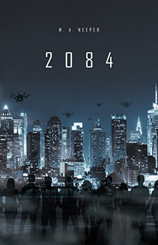 2084 by M.A. Neeper | Goodreads