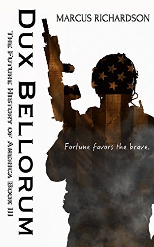 Dux Bellorum (Future History of America, #3) by Marcus Richardson ...