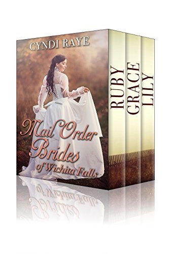Mail Order Brides of Wichita Falls Boxed Set by Cyndi Raye | Goodreads