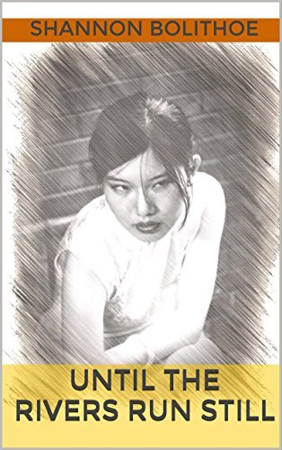 Until the Rivers Run Still by Shannon Bolithoe | Goodreads