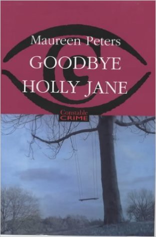 Goodbye Holly Jane by Maureen Peters | Goodreads