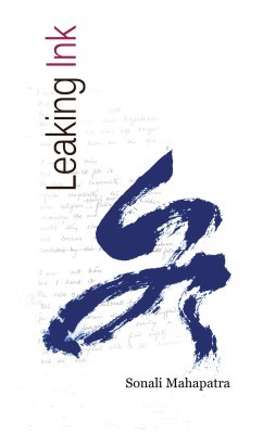 Leaking Ink by Sonali Mahapatra | Goodreads