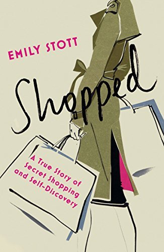 Shopped: A True Story of New Clothes, Old Secrets and Self-Discovery by ...