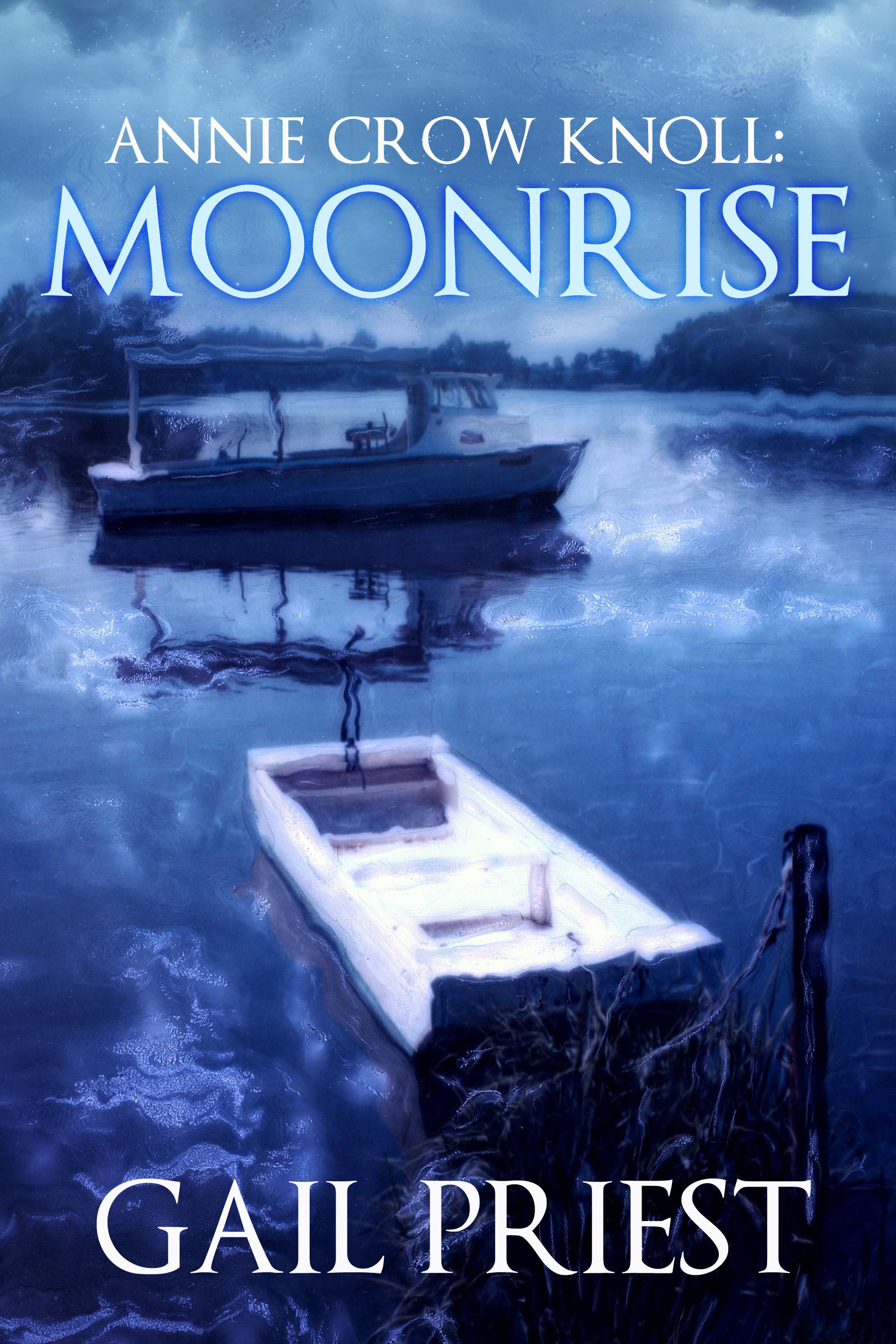 Annie Crow Knoll: Moonrise (Book 3) Can be read as a stand alone by ...