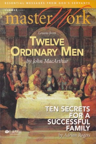 Master Work Lessons From Twelve Ordinary Men by Adrian Rogers | Goodreads