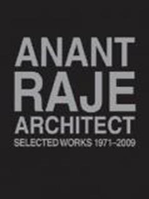 Anant Raje Architect: Selected Works, 1971-2009 by Shubhra Raje | Goodreads