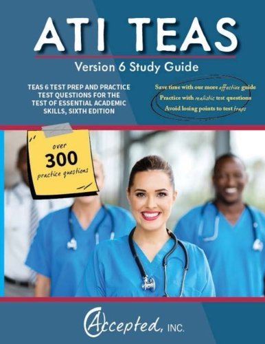 ATI TEAS Study Guide Version 6: TEAS 6 Test Prep and Practice Test ...