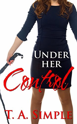 Under Her Control by T.A. Simple | Goodreads