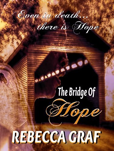 The Bridge of Hope by Rebecca Graf | Goodreads