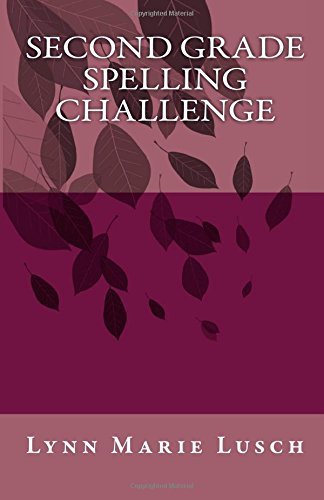 Second Grade Spelling Challenge (Lynn's Girls #6) by Lynn Marie Lusch ...