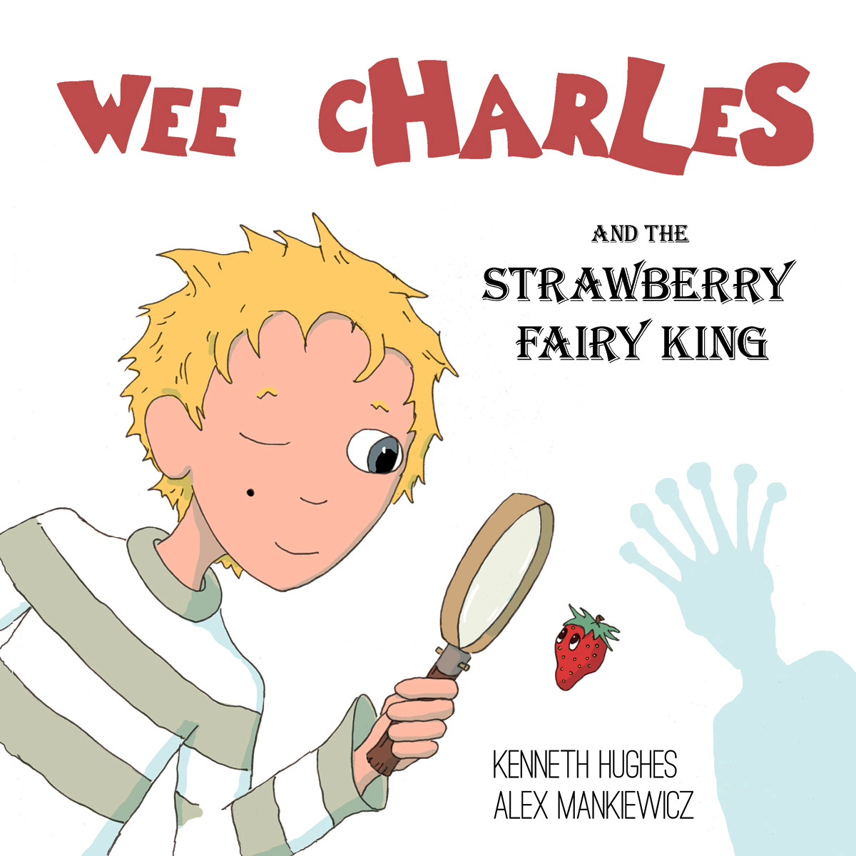 Wee Charles and the Strawberry Fairy King by Kenneth Hughes | Goodreads