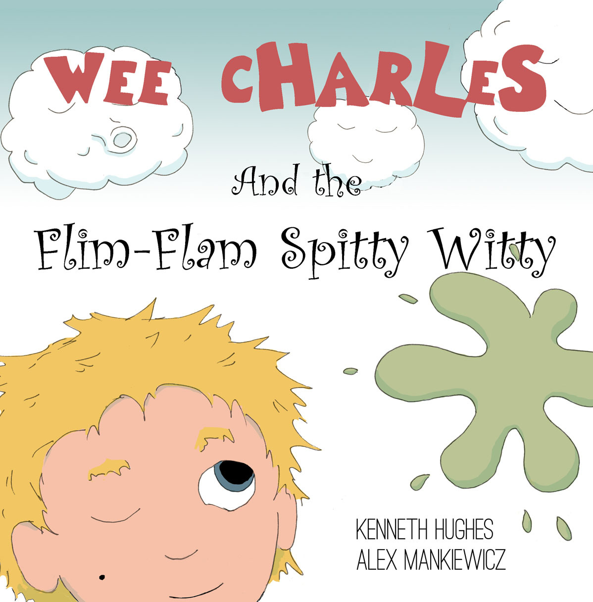 Wee Charles and the Flim Flam Spitty Witty by Kenneth Hughes | Goodreads