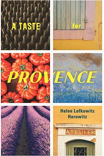 A Taste for Provence by Helen Lefkowitz Horowitz | Goodreads
