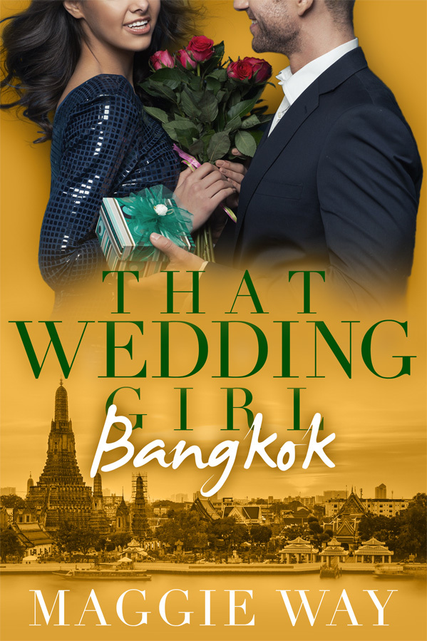 Bangkok (That Wedding Girl #3) by Maggie Way | Goodreads