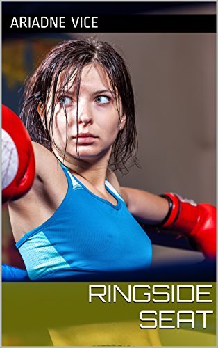 Ringside Seat (To Be The Best Book 1) by Ariadne Vice | Goodreads