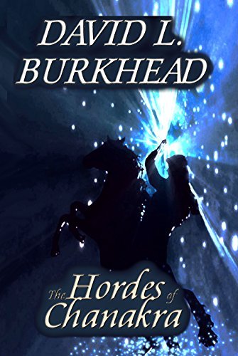 The Hordes of Chanakra by David L Burkhead | Goodreads