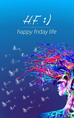 Happy Friday Life by Karen L.K. Picard | Goodreads