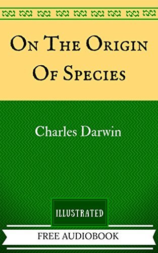 On The Origin Of Species: By Charles Darwin - Illustrated by Charles ...
