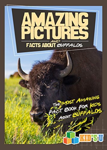 Amazing Pictures and Facts About Buffaloes: The Most Amazing Fact Book ...