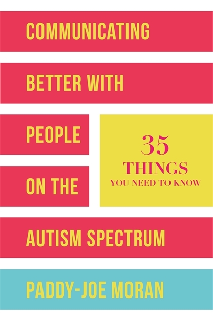 Communicating Better with People on the Autism Spectrum by Paddy-Joe ...