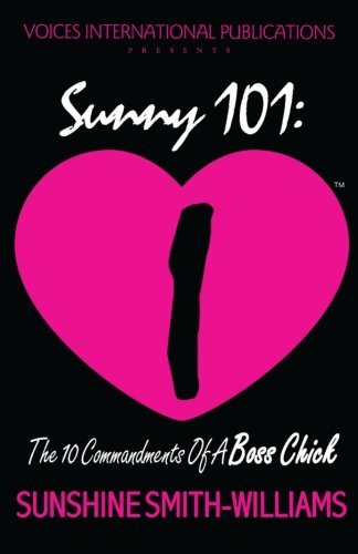 Sunny 101: The 10 Commandments of A Boss Chick by Sunshine Smith ...