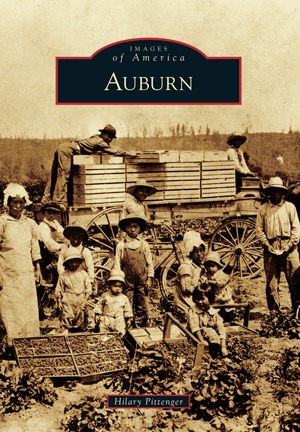 Auburn (Images of America: Washington) by Hilary Pittenger | Goodreads