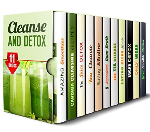 Cleanse and Detox Box Set (11 in 1): Over 200 Smoothie, Juice, Tea ...