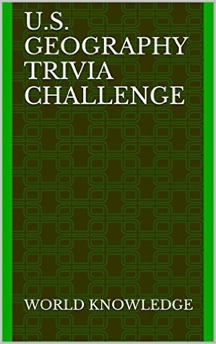 US Geography Trivia Challenge by World Knowledge | Goodreads