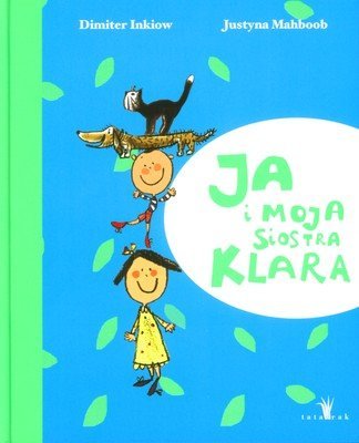 Ja i moja siostra Klara by Dimiter Inkiow | Goodreads