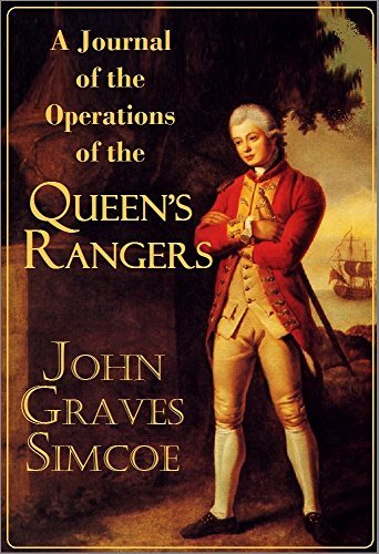A Journal of the Operations of the Queen's Rangers from the End of the ...