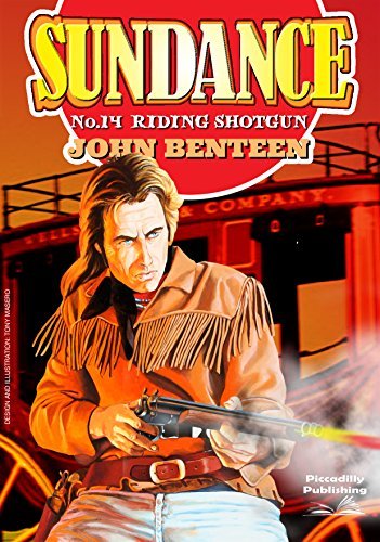 Sundance 14: Riding Shotgun (A Sundance Western) by John Benteen ...