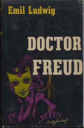 Doctor Freud: An Analysis and a Warning by Emil Ludwig | Goodreads
