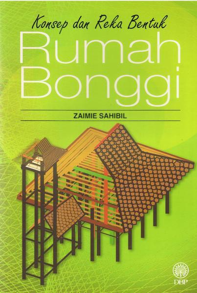 Konsep Dan Reka Bentuk Rumah Bonggi by Zaimie Sahibil | Goodreads
