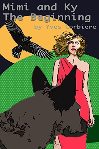 Mimi and Ky: The Beginning by Yves Corbiere | Goodreads